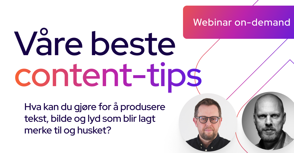 Våre beste content-tips